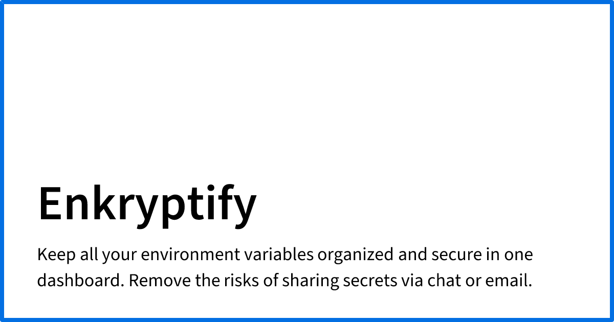 Enkryptify - Automate your secrets workflow, hassle-free